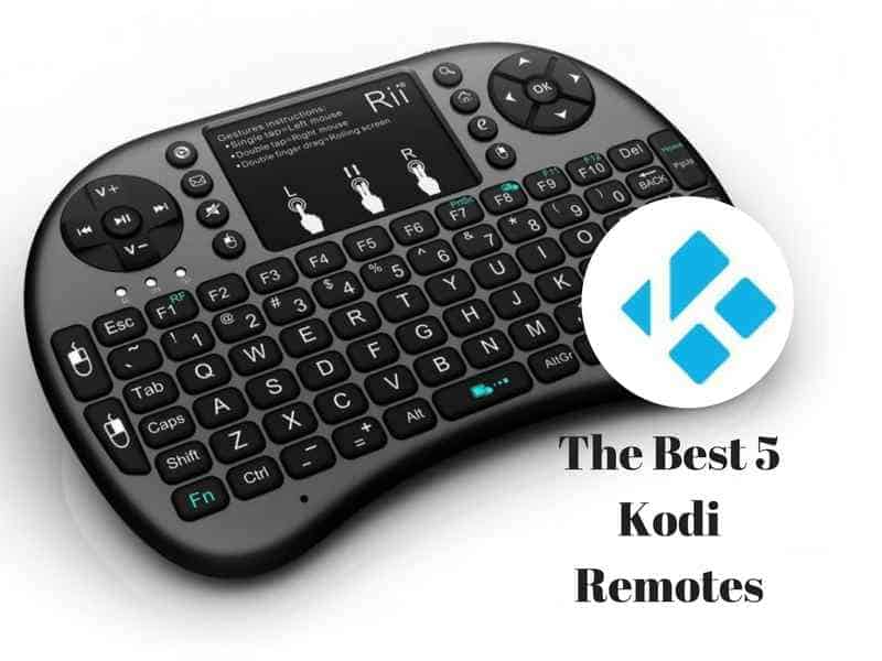 The 5 Best Kodi Remotes You'll Really Want to Have - The Digital Guyde