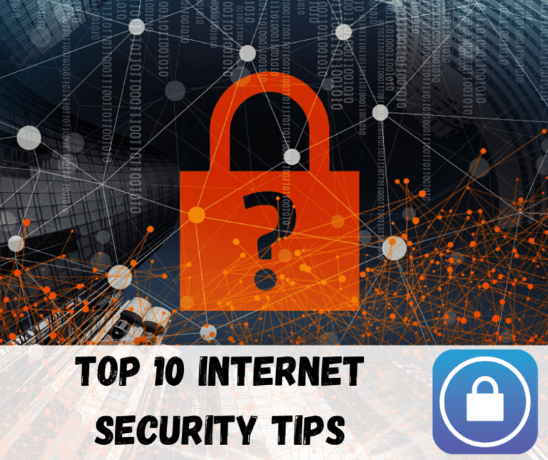 Top 10 Internet Security Tips